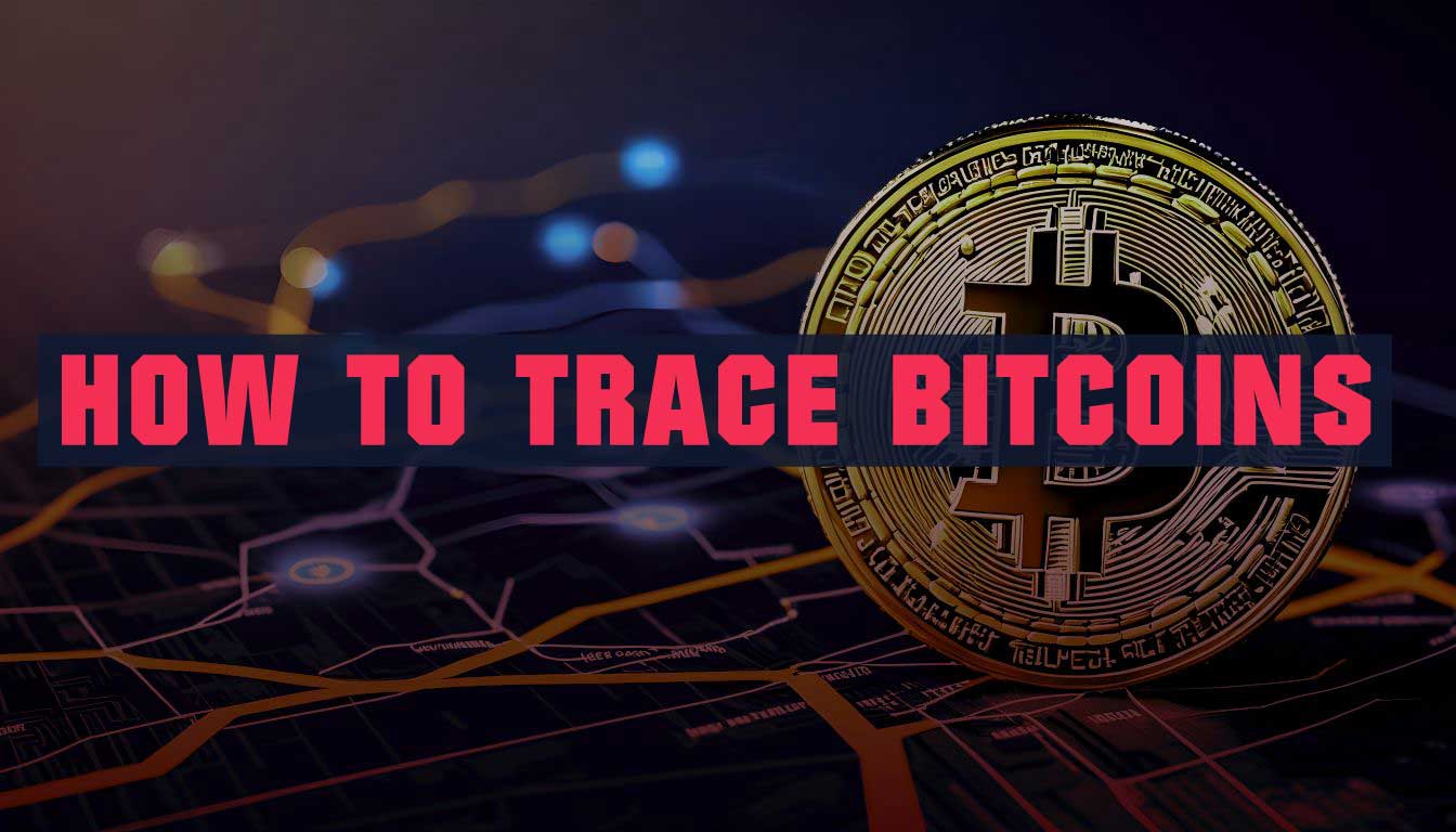 How to Trace Bitcoins: Ways to Find Complete Bitcoin Transaction ...